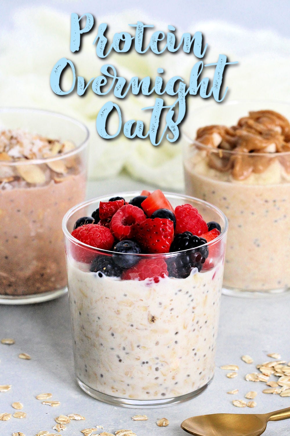 Ultimate High Protein Overnight Oats + 10 Flavor Ideas