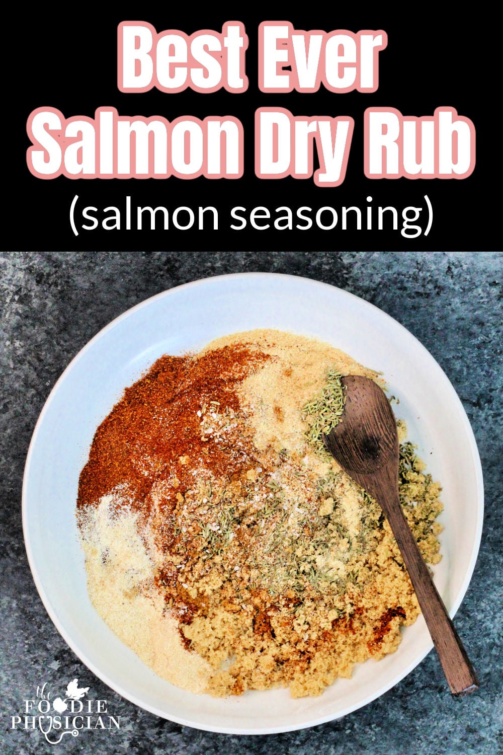 Best Ever Salmon Dry Rub (Salmon Seasoning) - The Foodie Physician