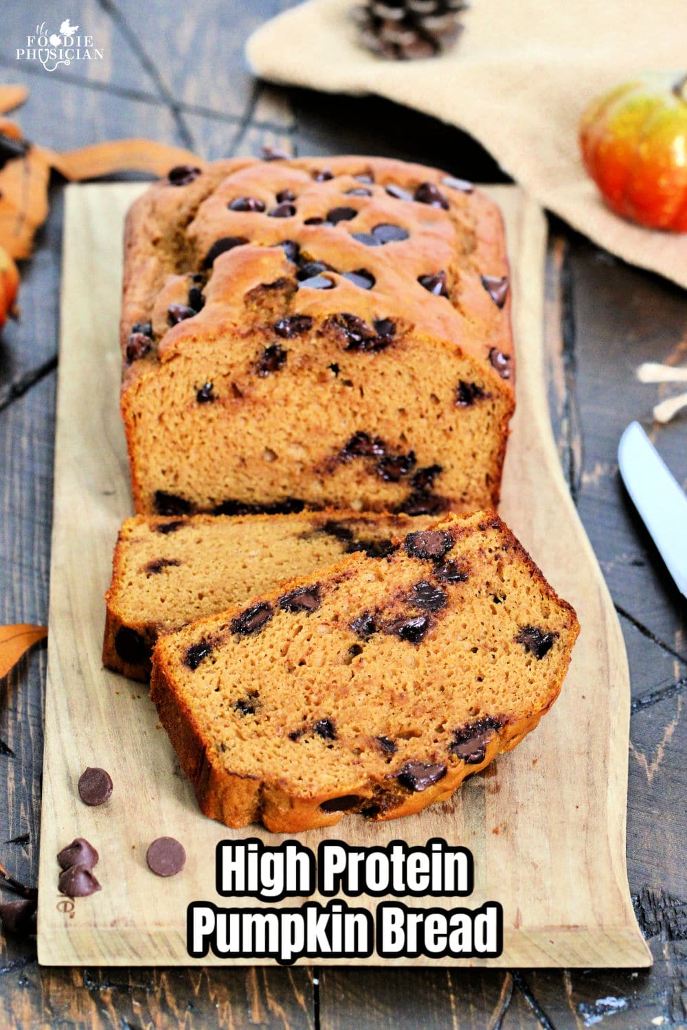 High Protein Pumpkin Chocolate Chip Bread - The Foodie Physician
